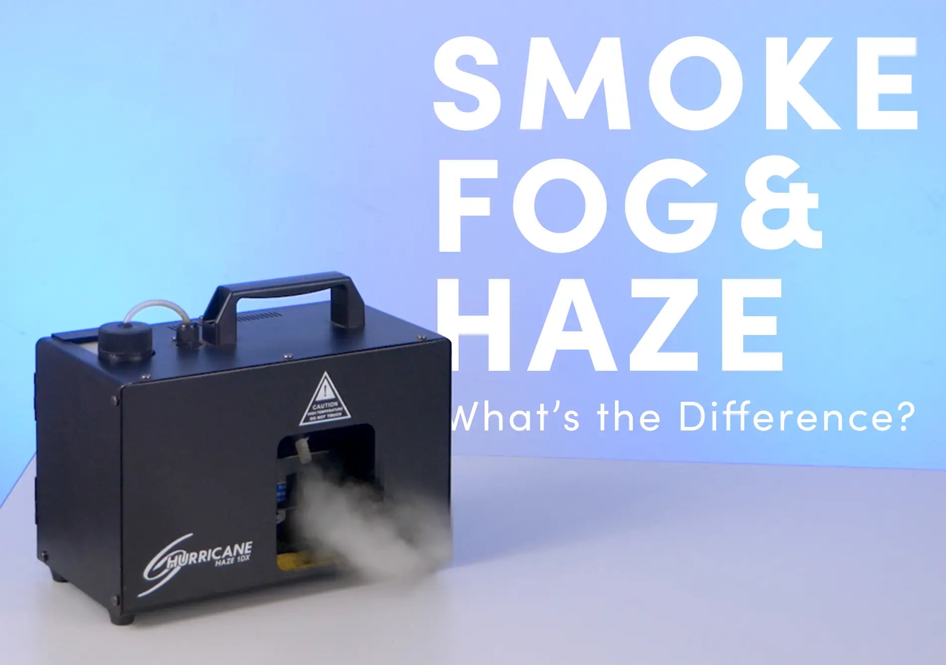 Smoke, Fog and Haze...What's the Difference?